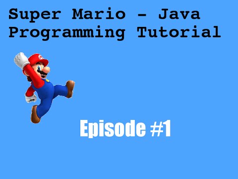 Java Programming Tutorial Super Mario Game 1 Intro Youtube