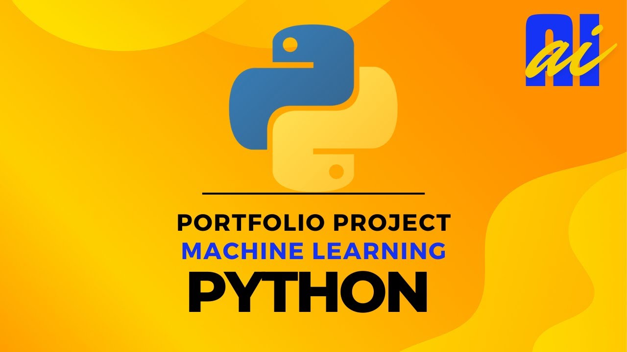 Python Machine Learning Portfolio Project The Complete Guide Youtube