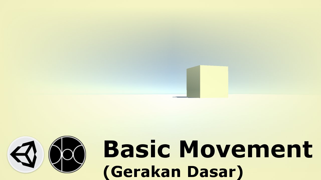Unity 3d Tutorial Indonesia Basic Movement Gerakan Dasar Youtube
