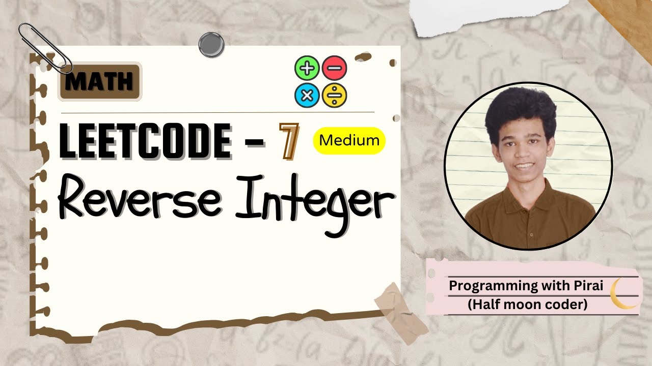 Reverse Integer Leetcode 7 Approach Code With Explanation Youtube
