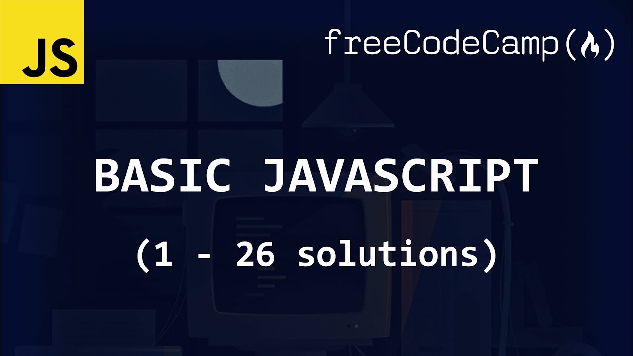 Freecodecamp Solutions Basic Javascript 1 26 Youtube