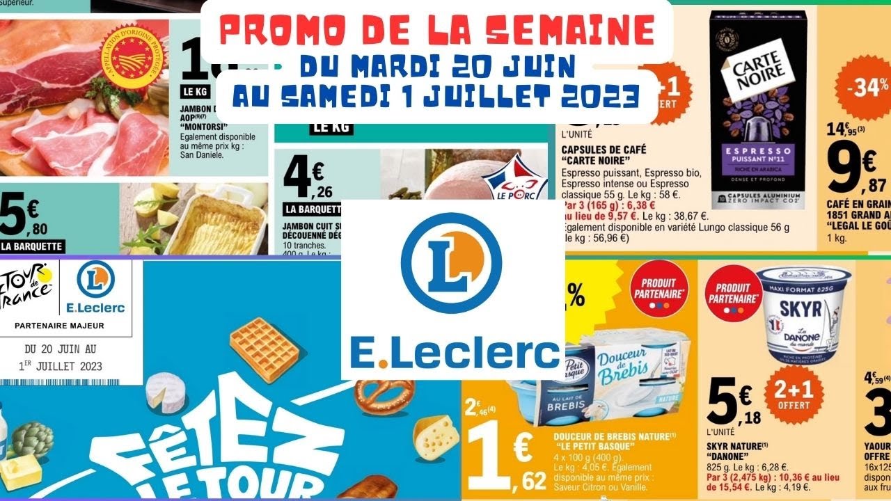 Catalogue Leclerc 2023 Promo Du Mardi 20 Juin Au Samedi 1 Juillet