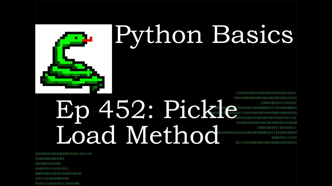 Python Basics Pickle Load Method Youtube