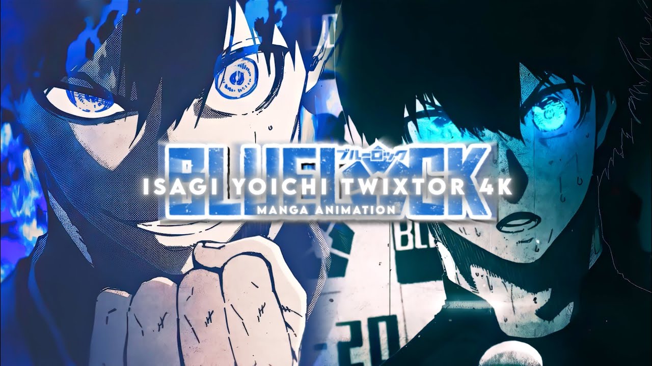 Isagi Yoichi Manga Animation Twixtor Clips 4k âš Youtube