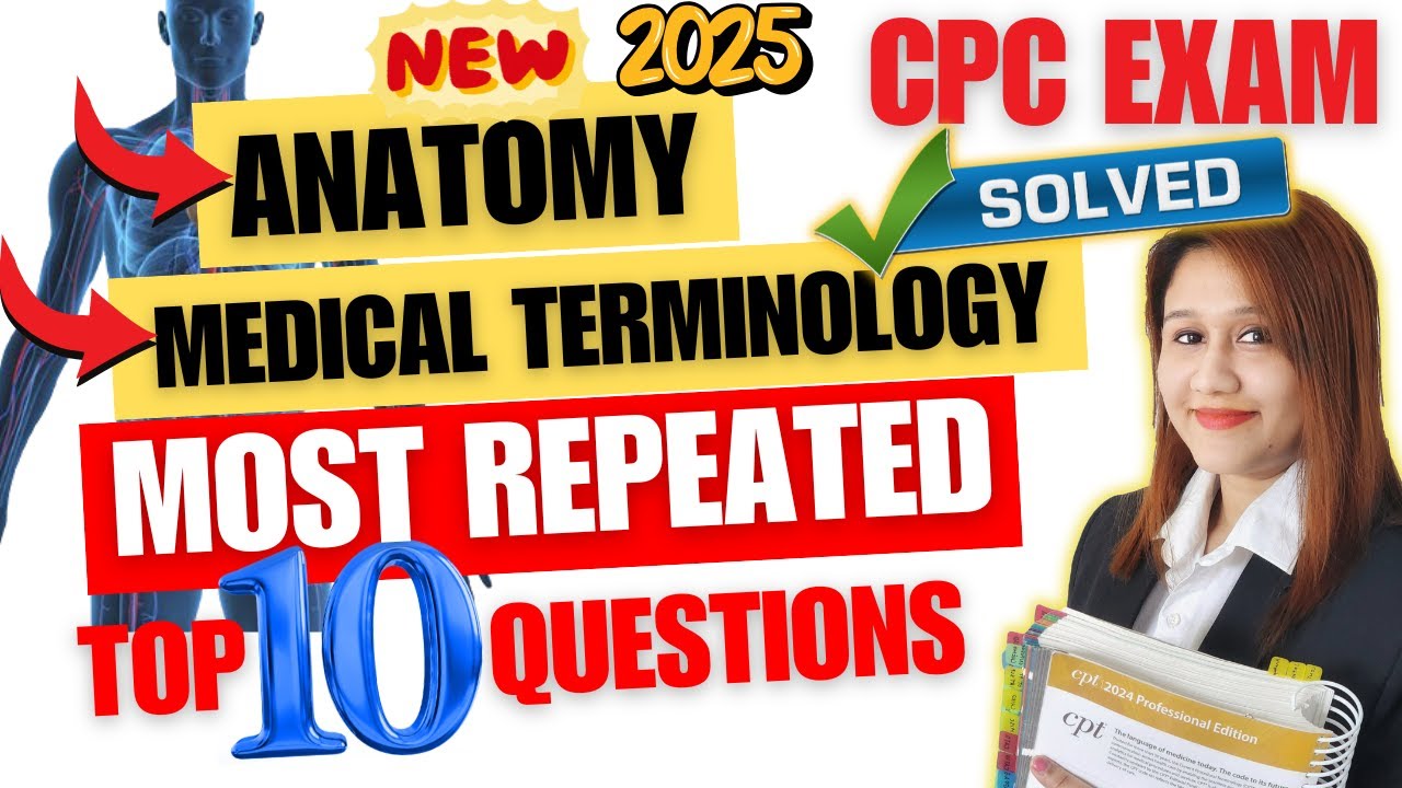 Cpc Exam 2025 Must Know Anatomy Medical Terminology Questions Youtube