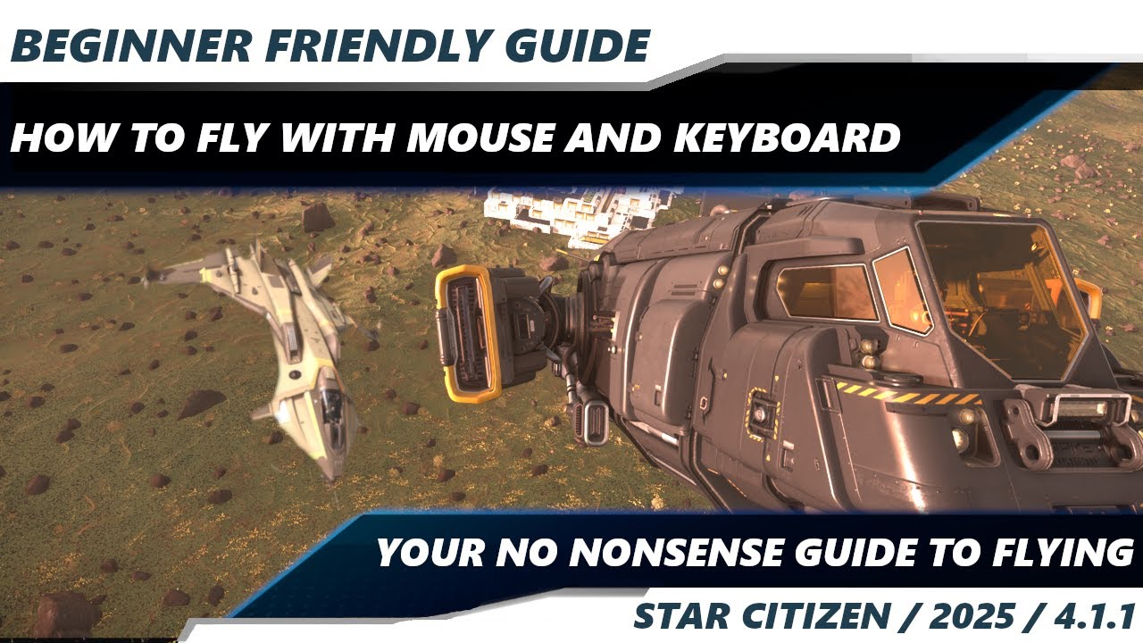 Star Citizen 4 1 1 Beginner Friendly Flight Tutorial Learn To Fly