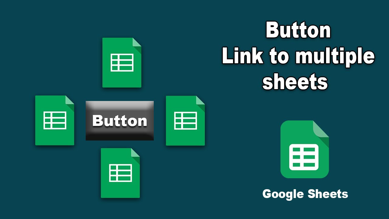 How To Create Button Link To Multiple Sheets In Google Spreadsheet