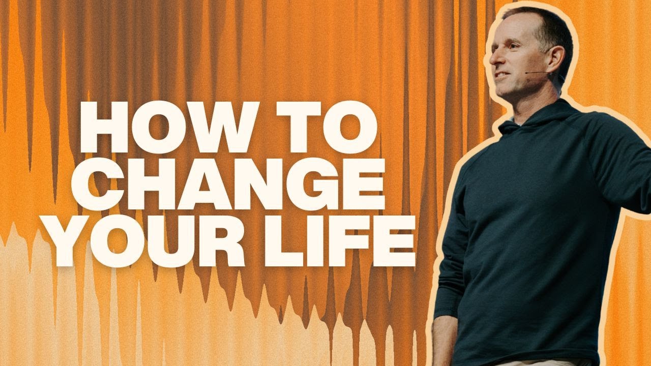 How To Change Your Life Youtube