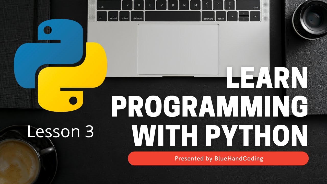 Learn Programming With Python Lesson 3 Youtube