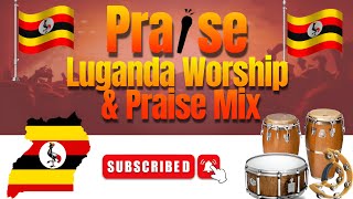 Luganda Worship Praise Mix Nonstop 2024 Ugandan Gospel Music 2024 ...