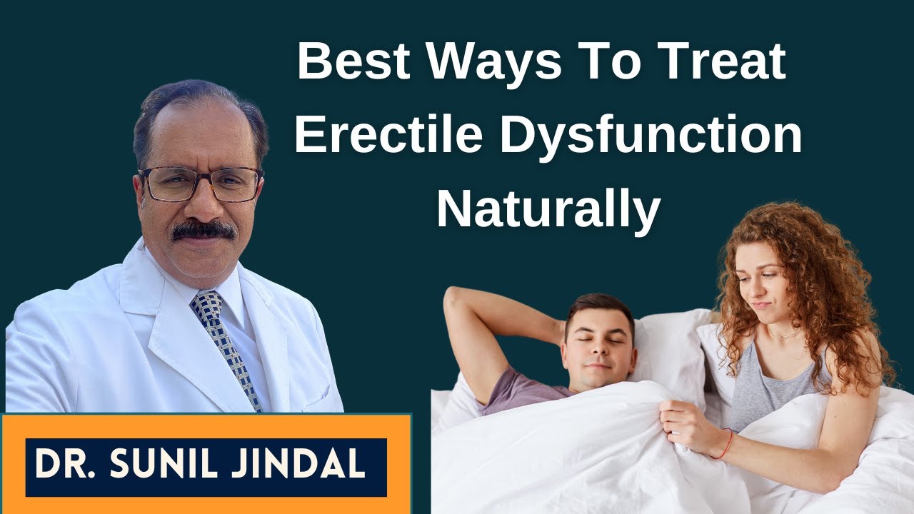 The Best Natural Treatment For Erectile Dysfunction In Hindi Dr Sunil