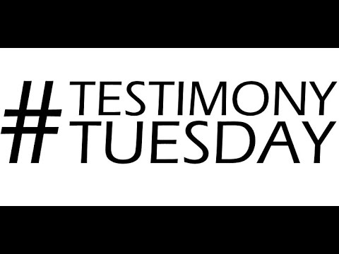 Testimony Tuesday Youtube