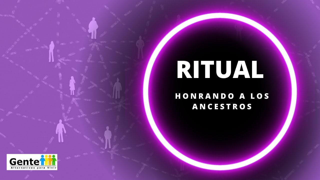 Ritual Honrando A Los Ancestros Youtube