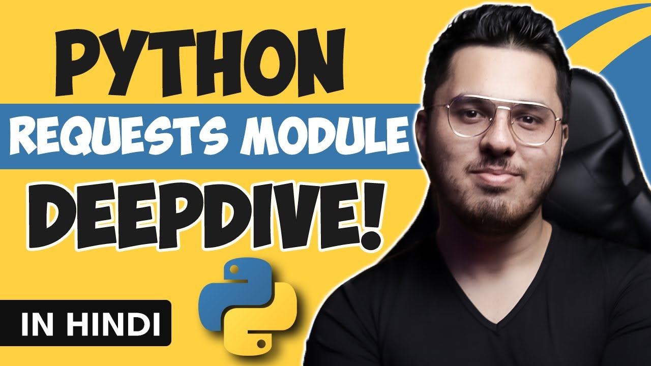 Exploring Requests Module In Python Deepdive Youtube