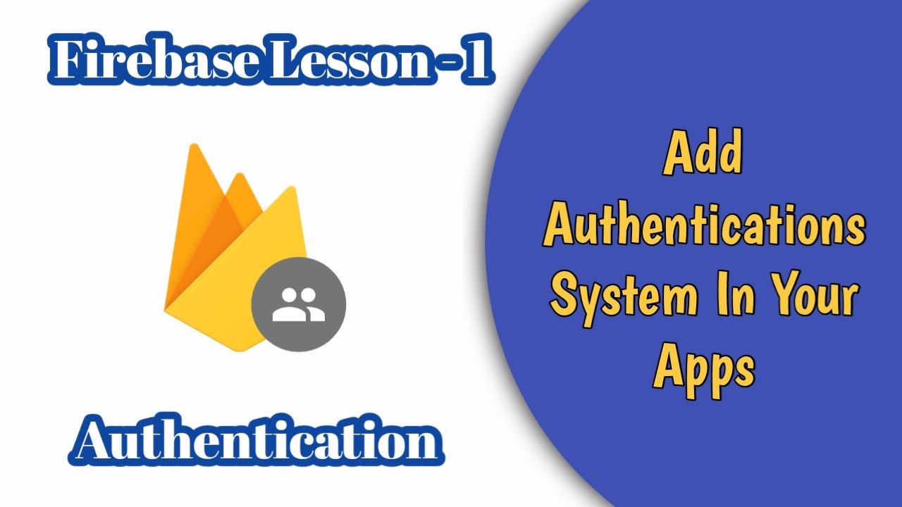 Firebase Lesson 1 Authentications Youtube