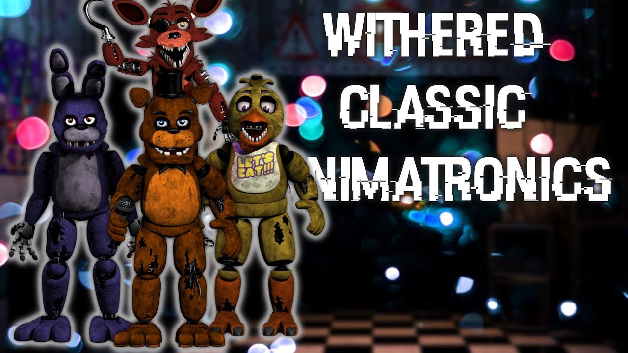 Fnaf Speed Edit Making Withered Classic Animatronics Youtube