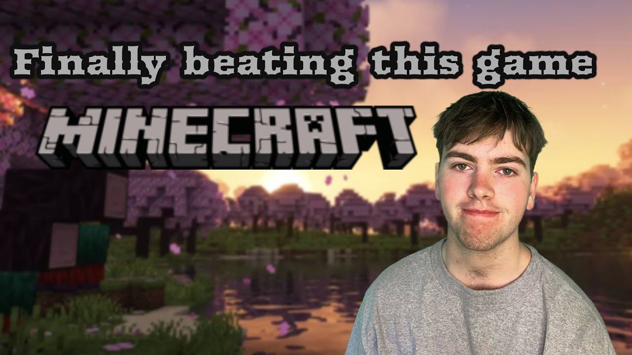 Finally Beating Minecraft Youtube