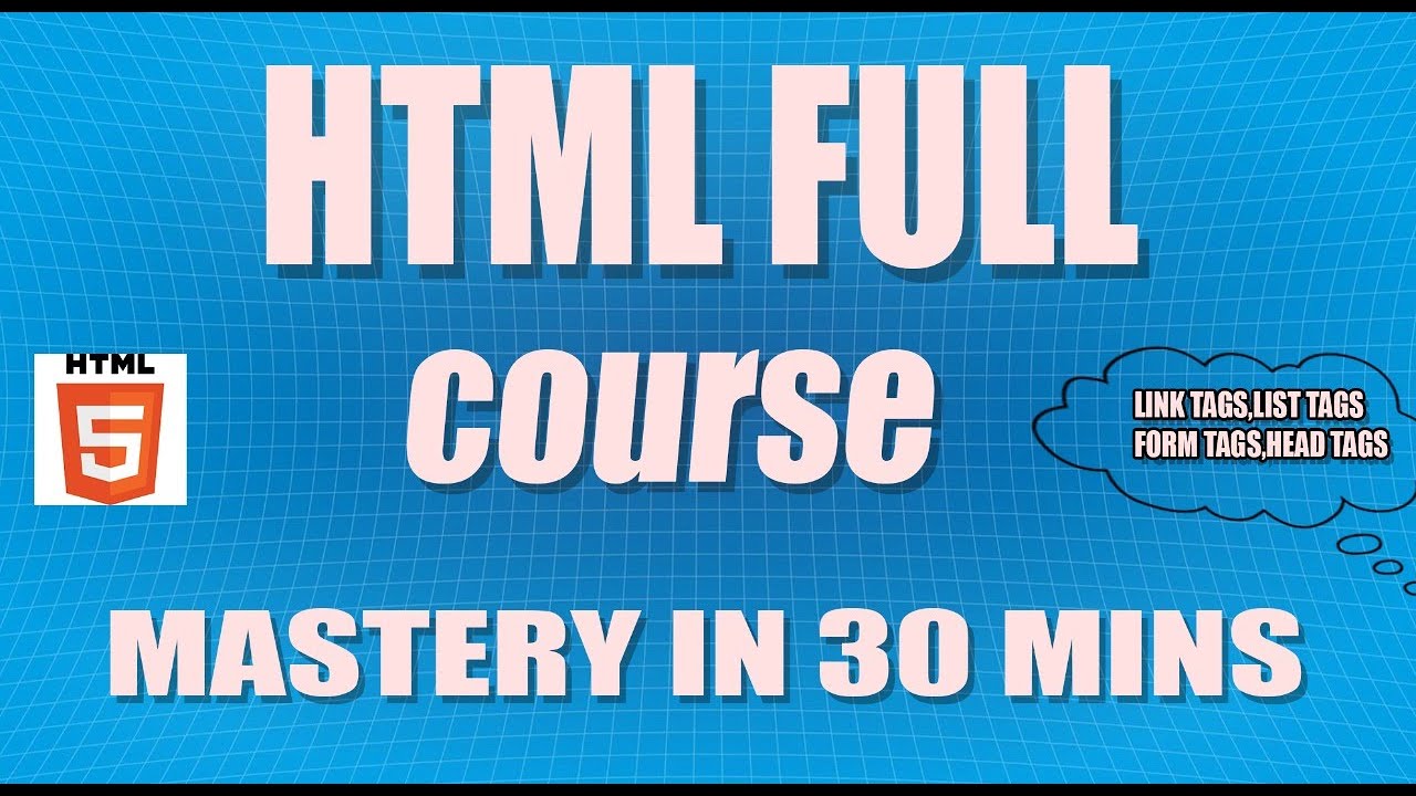 Html Full Course In 30 Mins Youtube