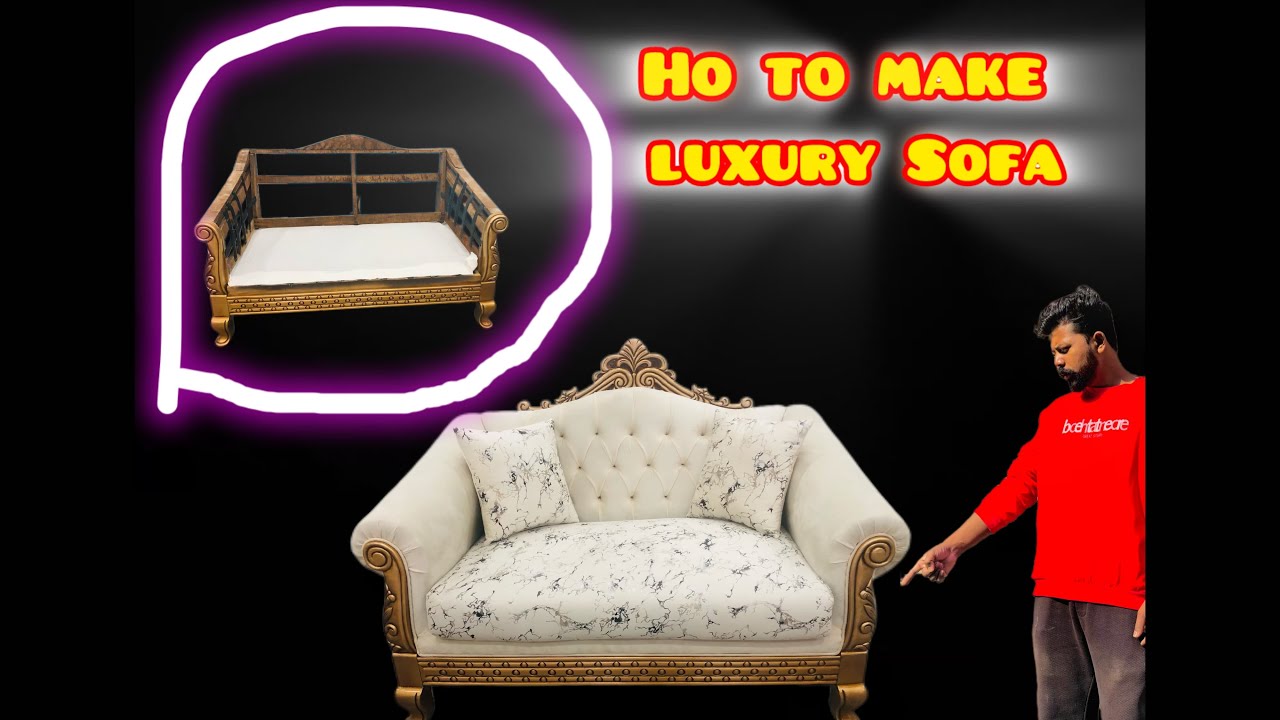 How To Make Luxury Sofa Youtube