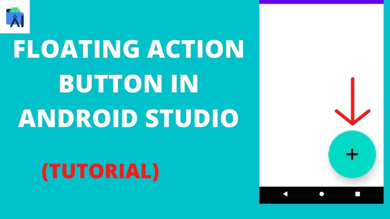 How To Create A Floating Action Button In Android Studio Tutorial