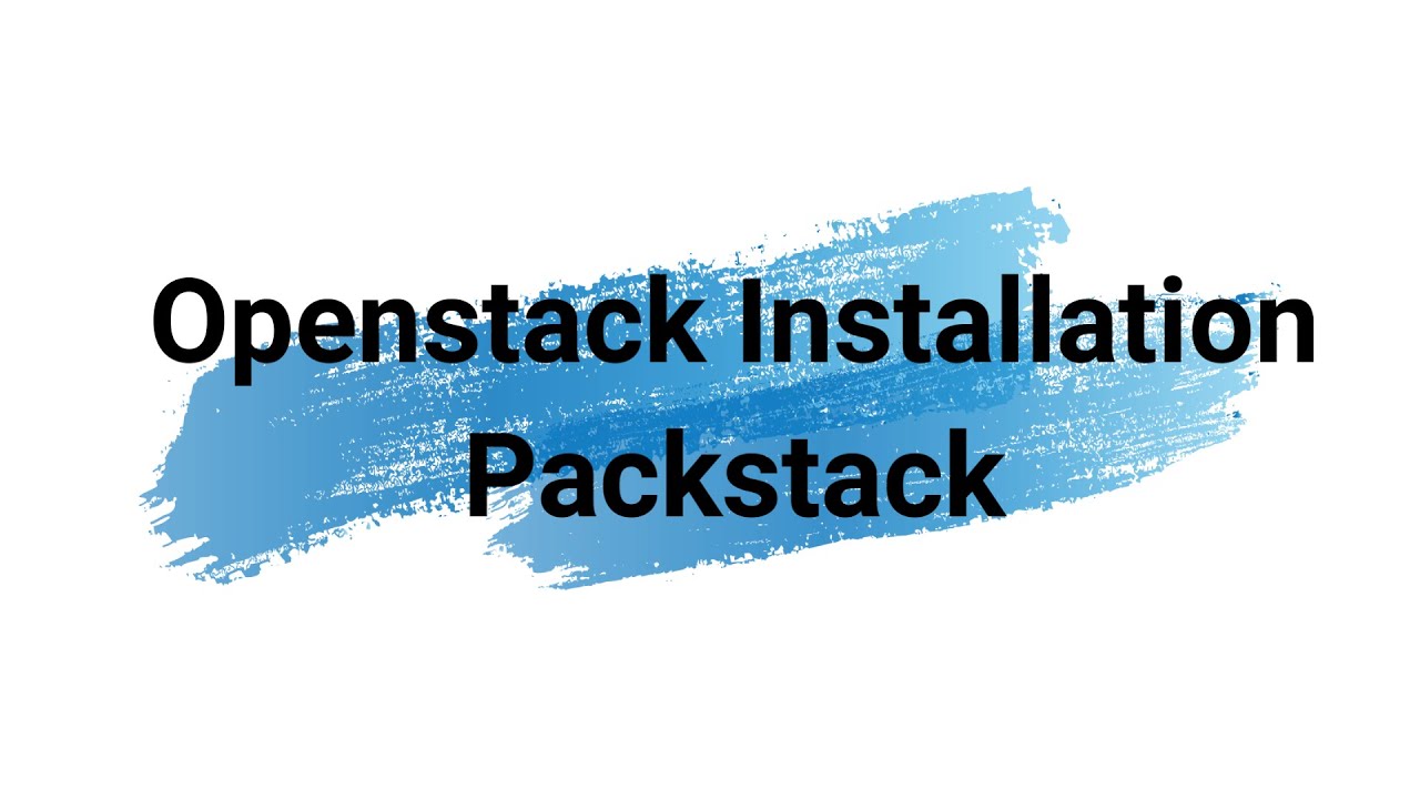 Openstack Installation Packstack Youtube