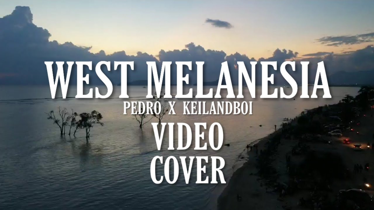 West Melanesia Pedro X Keilanboi Video Cover Sebalang Version Youtube