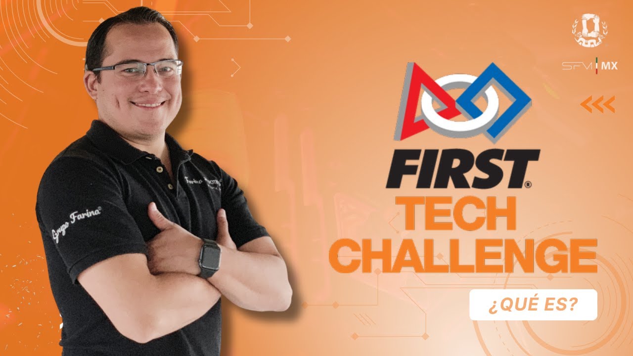 Qué Es First Tech Challenge Y Lo Que Debes Saber Youtube