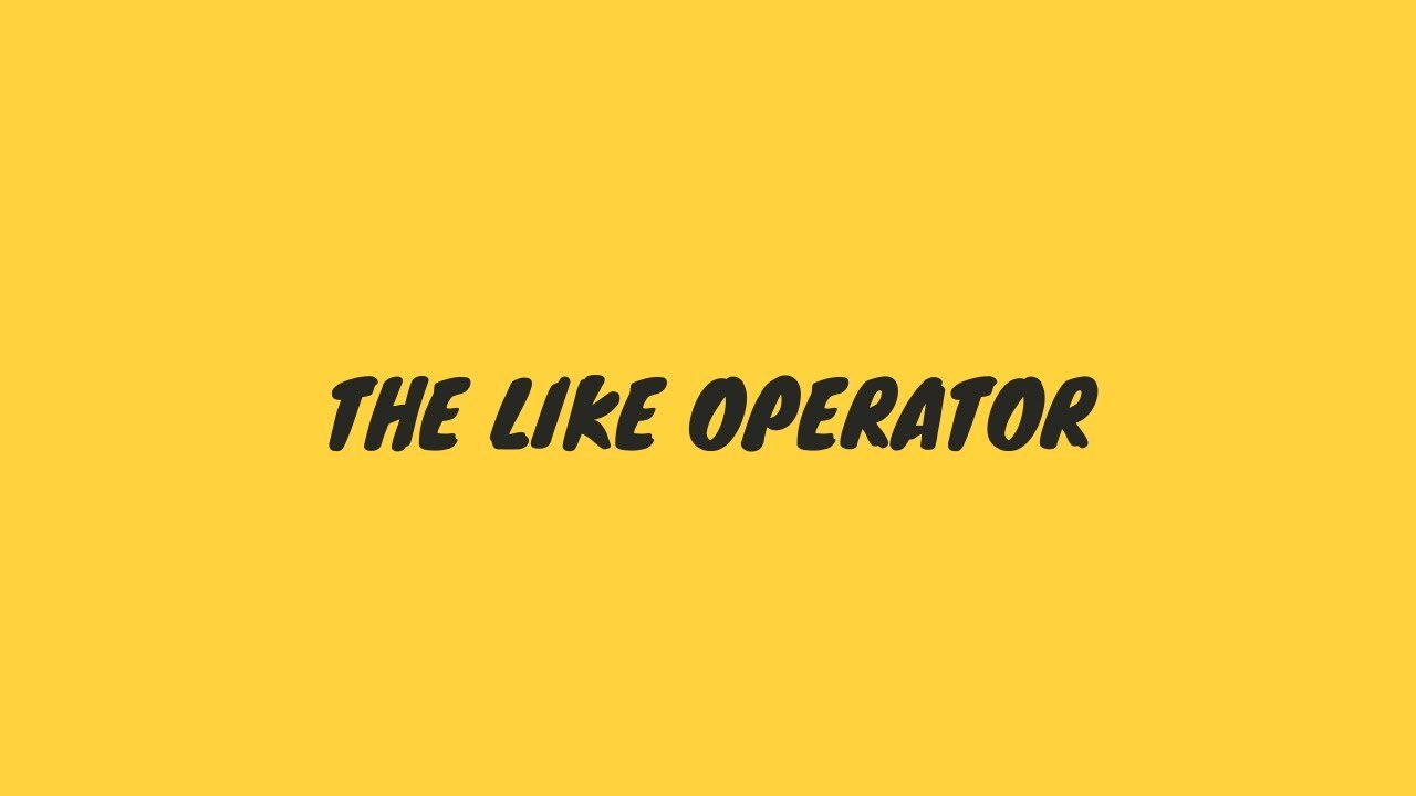 Sql Like Operator A Beginner Sql Server Tutorial Youtube