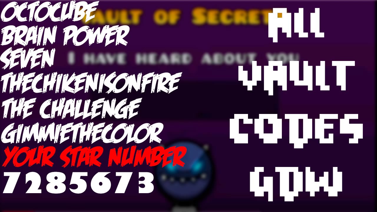 All Vault Codes Geometry Dash World Youtube