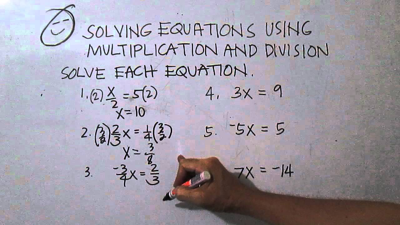 Solving Equations Using Multiplication And Division Youtube