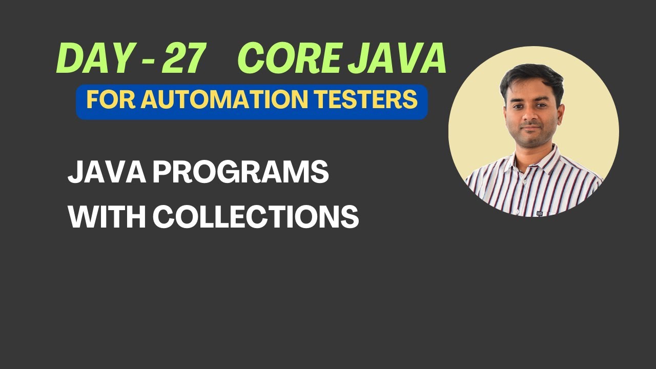 Day 27 Java Collections Programs Core Java For Automation Testers
