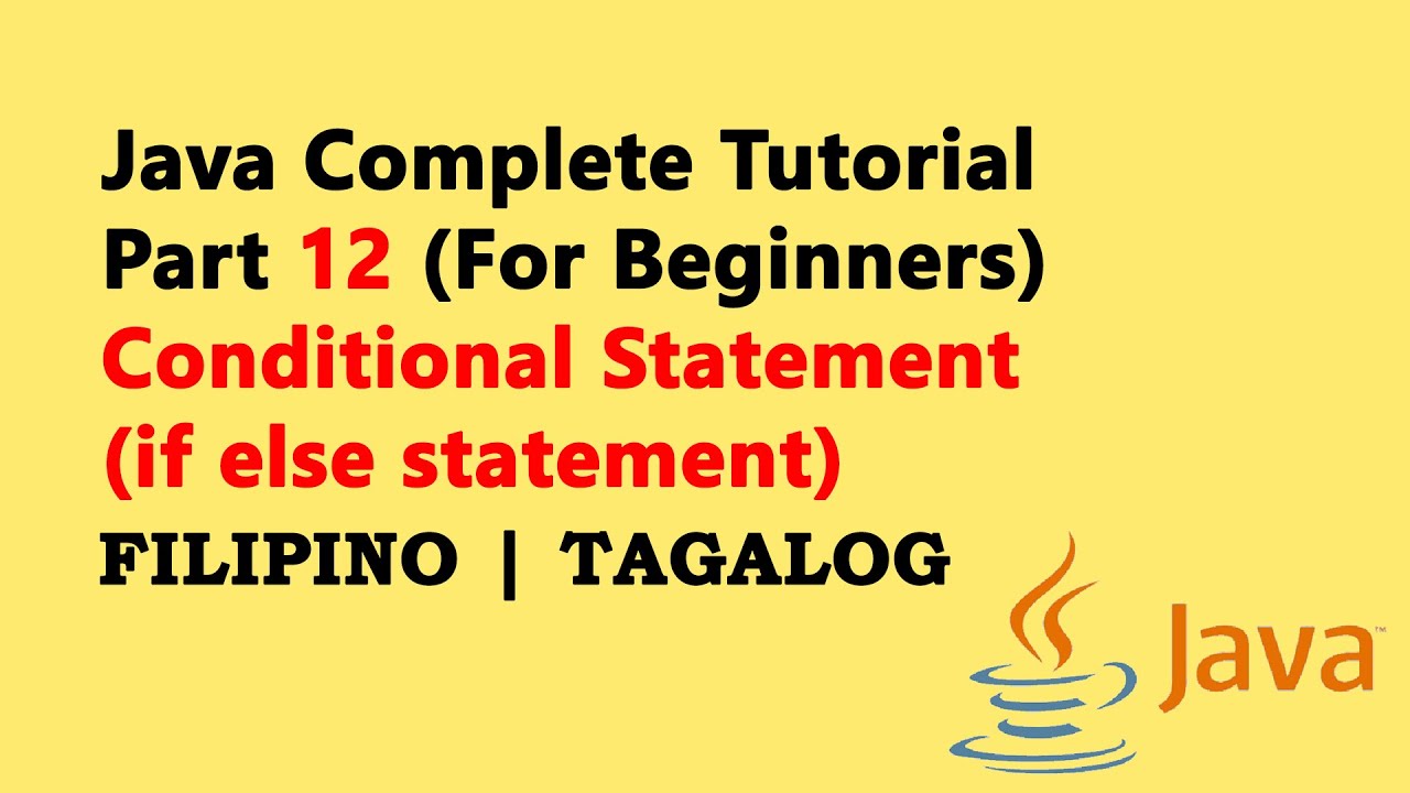 Java Tutorial Part 12 Filipino For Beginners 2025 Conditional