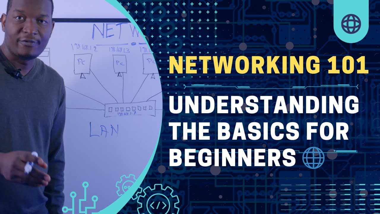 Networking 101 Understanding The Basics For Beginners Youtube