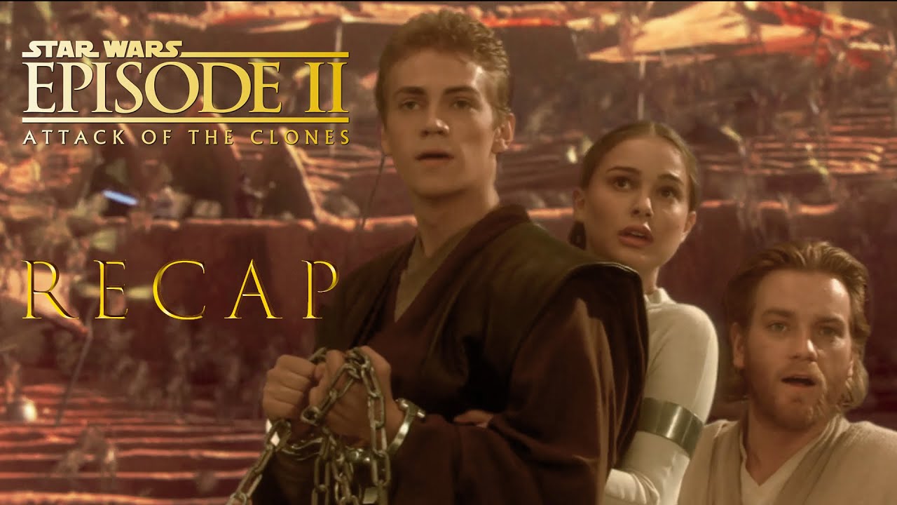 Star Wars Episode 2 Attack Of The Clones Full Movie Recap Youtube