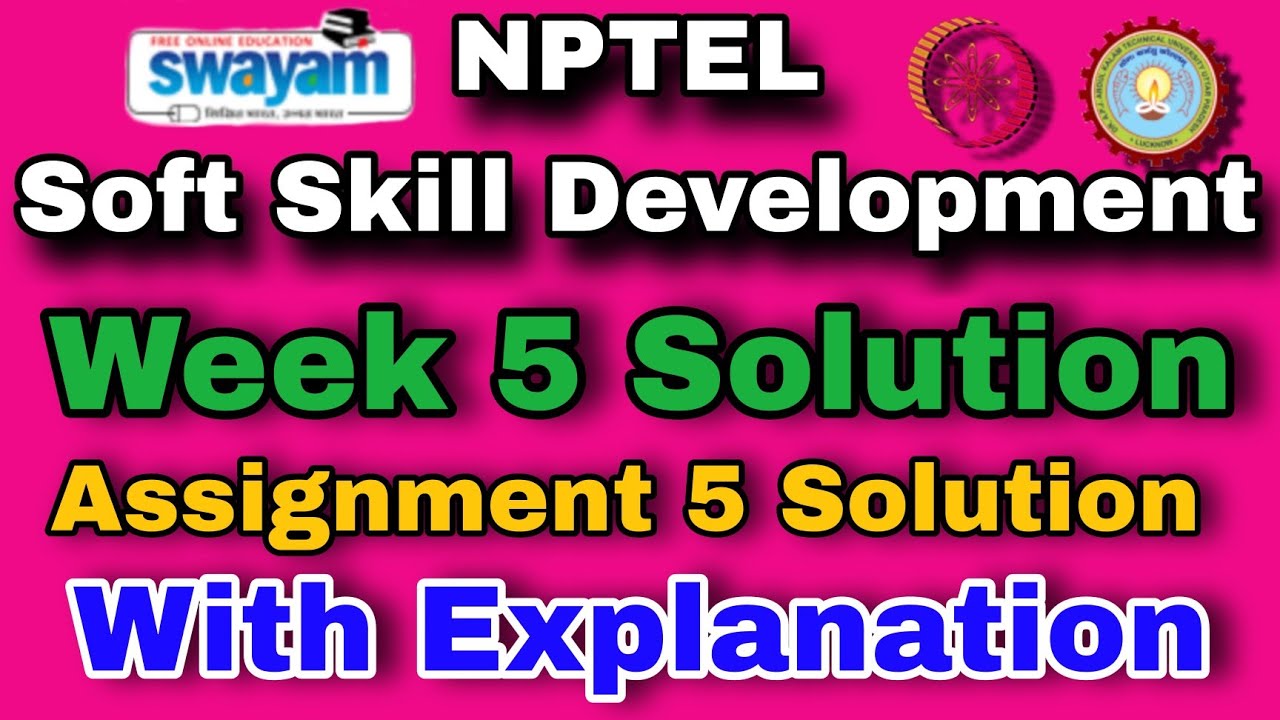 Nptel Soft Skill Development Assignment 5 Solution Week5 Youtube