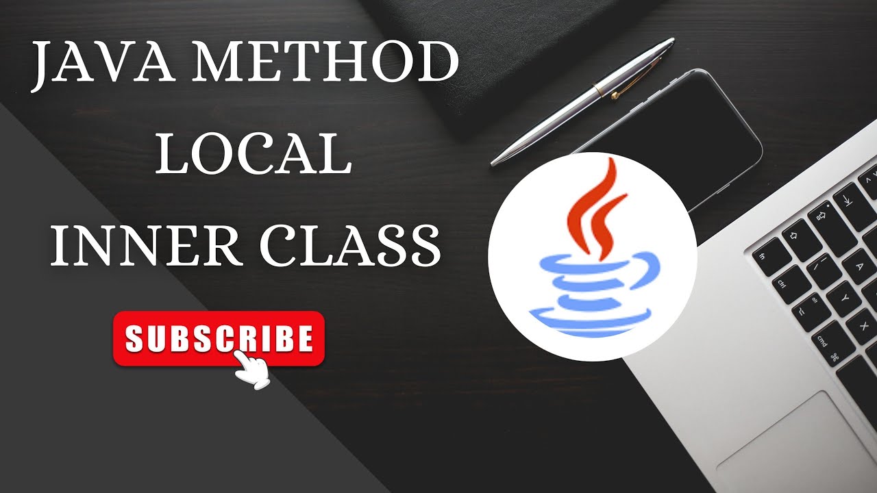 92 Java Method Local Inner Class Youtube