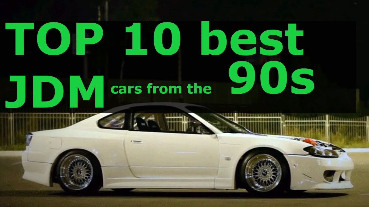 Top 10 Best Jdm Cars From The 90s Youtube