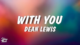 Dean Lewis With You Lyrics Stringo Music Mp3 Music & Mp4 video downloads