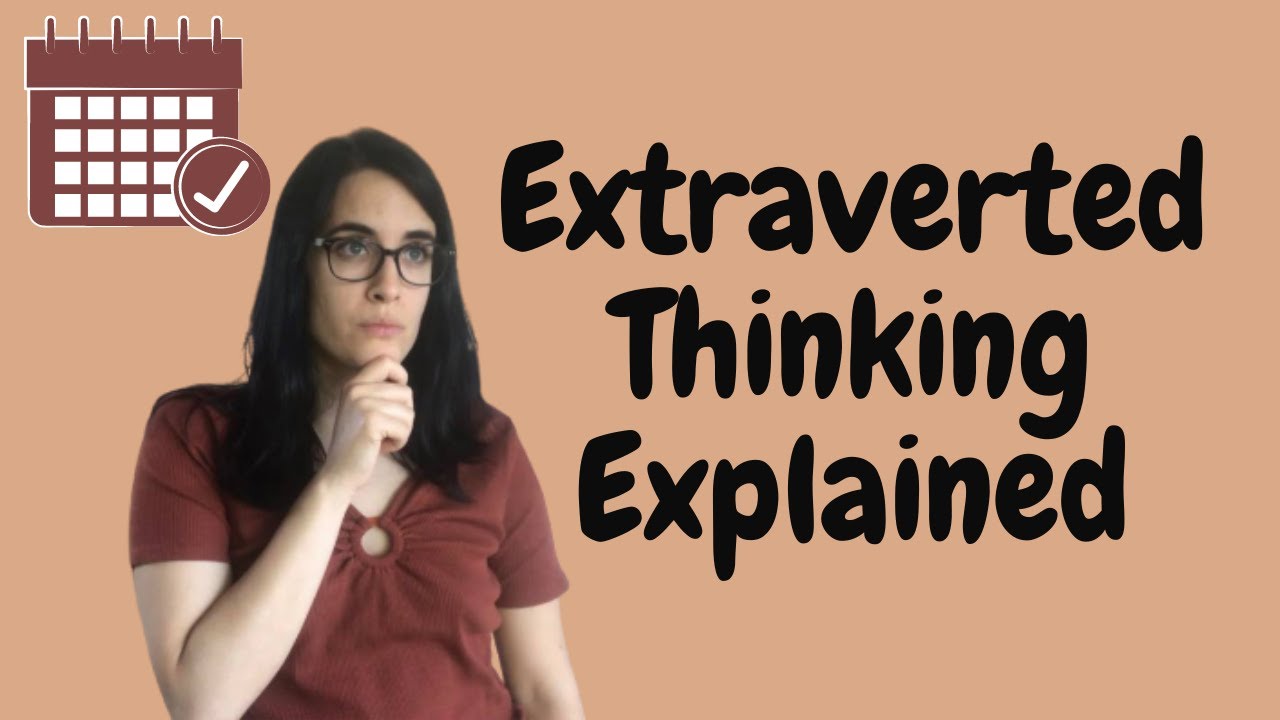 Extraverted Thinking Explained 8 Positions Youtube
