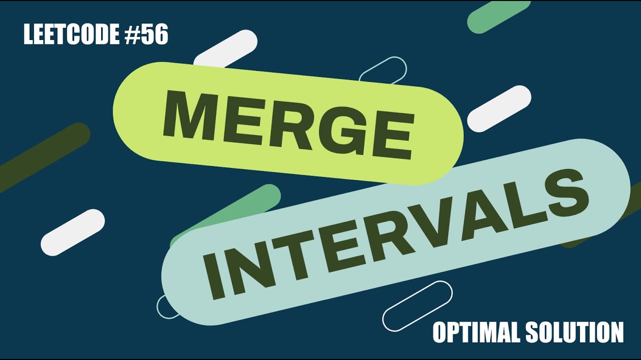 Leetcode 56 Merge Intervals Optimal Python Solution Explained Youtube