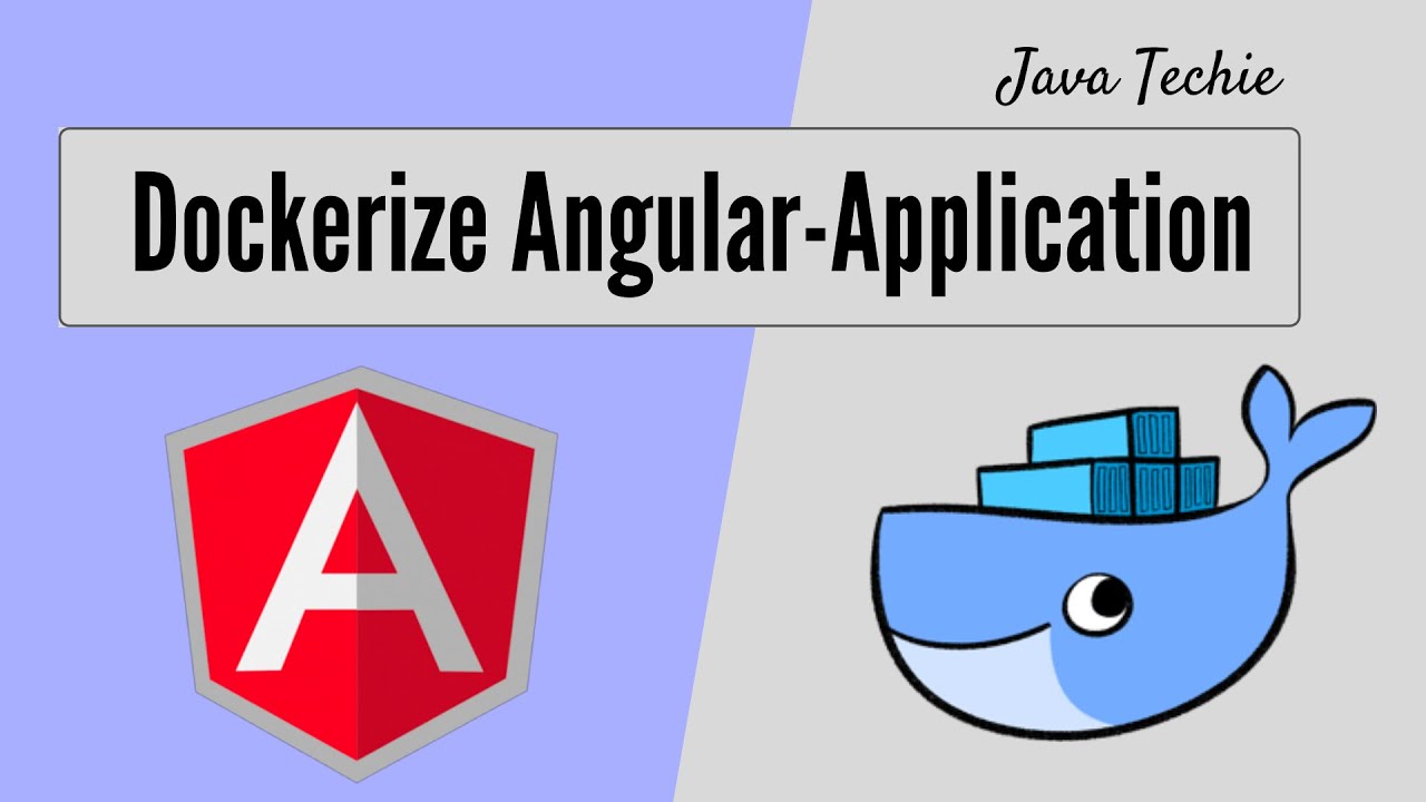 Docker Angular Dockerizing Your Angular Application Javatechie