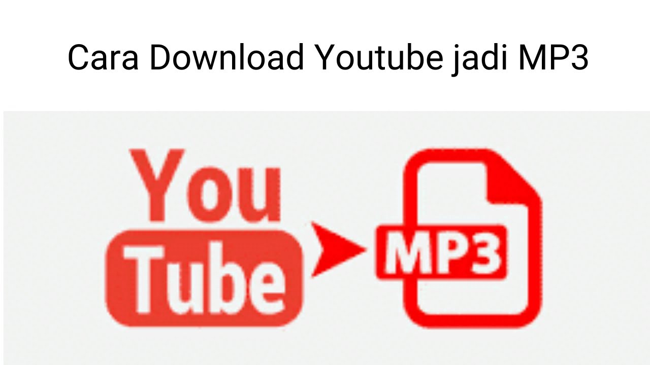 Cara Download Jadi Mp3 Dengan Mudah Youtube