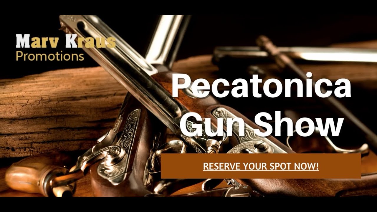 Reserve Your Spot Now Pecatonica Gun Show July 16th 18th 2021