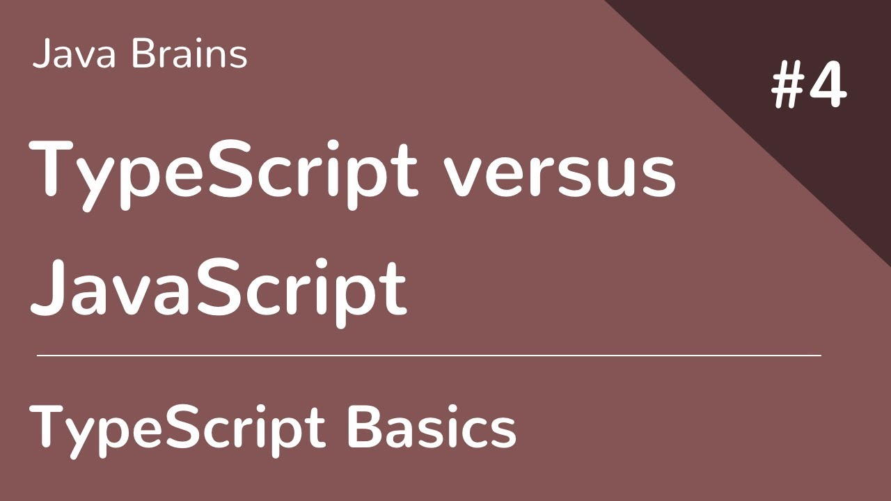 Typescript Basics 4 Typescript Versus Javascript Youtube