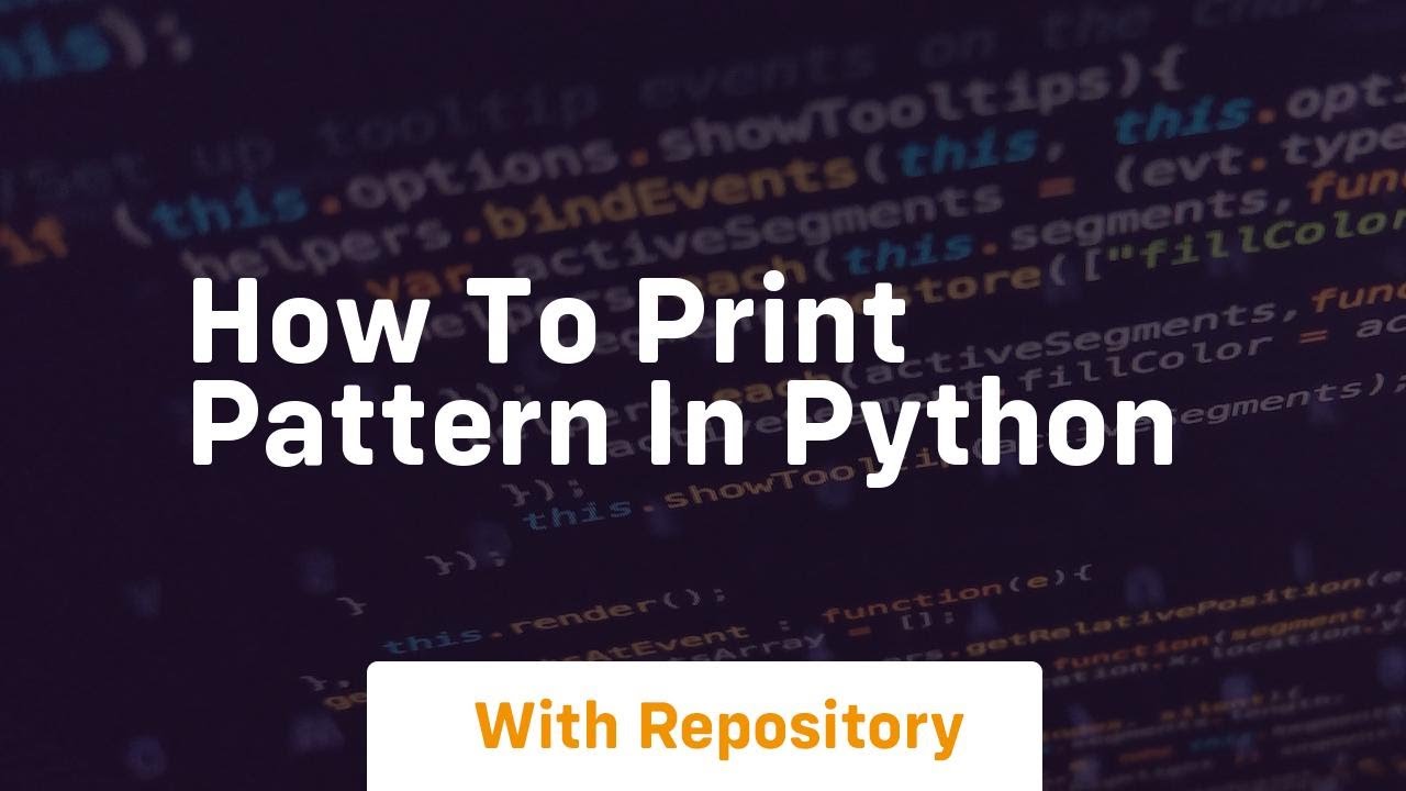 How To Print Pattern In Python Youtube