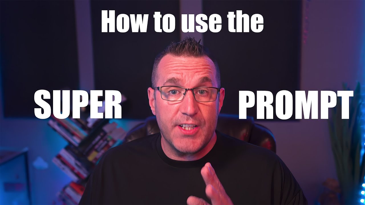 How To Use The Super Prompt Youtube