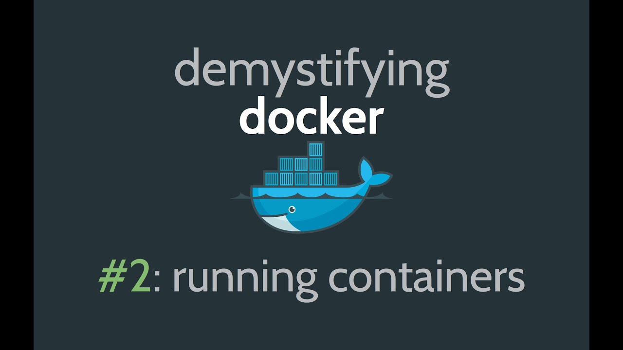 Docker Tutorial Docker Container Tutorial For Beginners Youtube