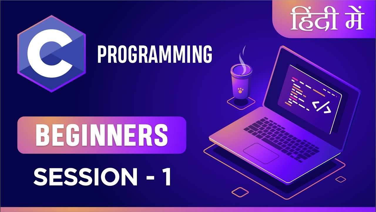 Learn C Programming In Hindi C Programming For Beginners Youtube