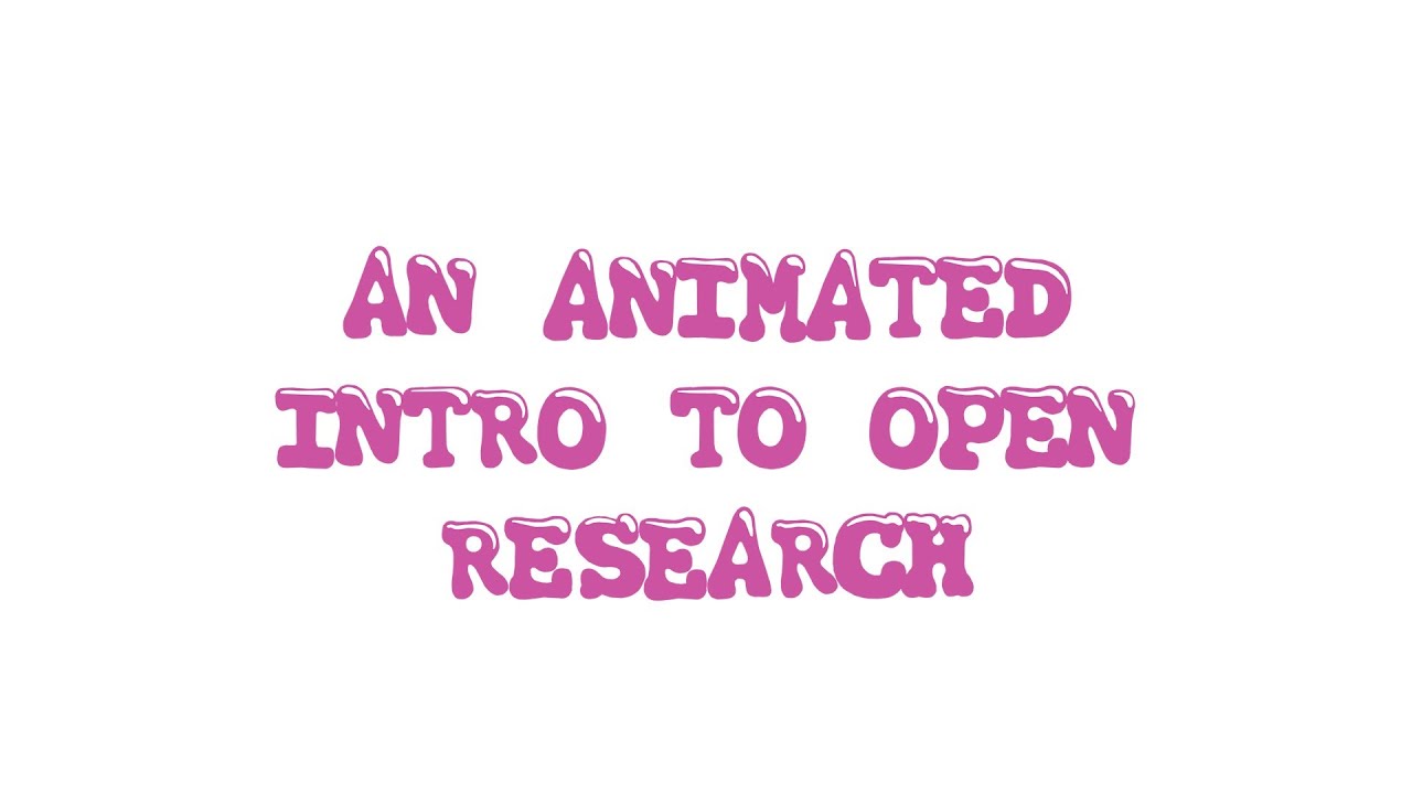 Open Research In The Classroom An Animated Intro To Open Research