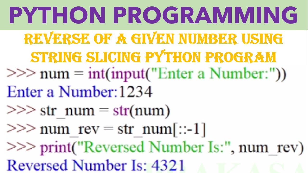 Python Program Reverse Of A Given Number Using String Slicing Youtube